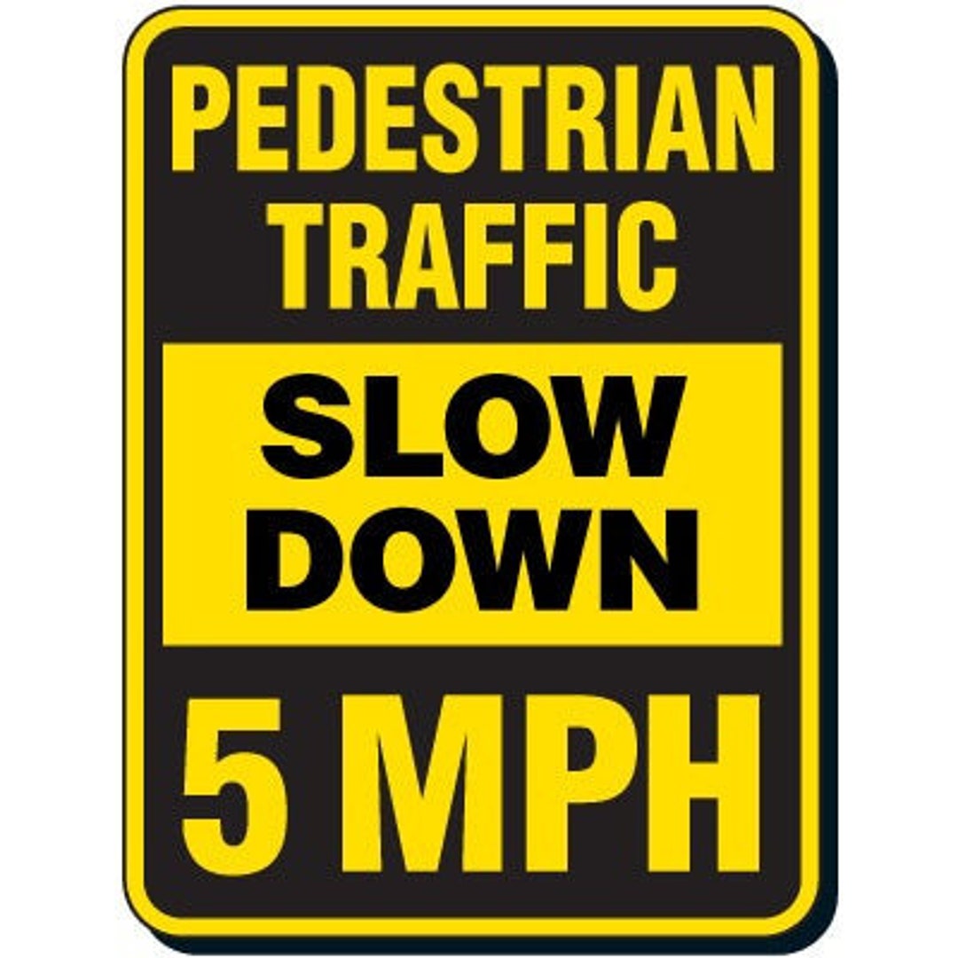 Pedestrian Traffic Slow Down Sign - Etsy