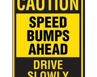 Caution Speed Bumps Ahead Sign | Etsy