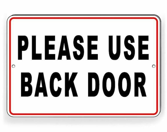 Please Use Back Door Sign Metal WARNING Delivery Notice Please Knock - Etsy