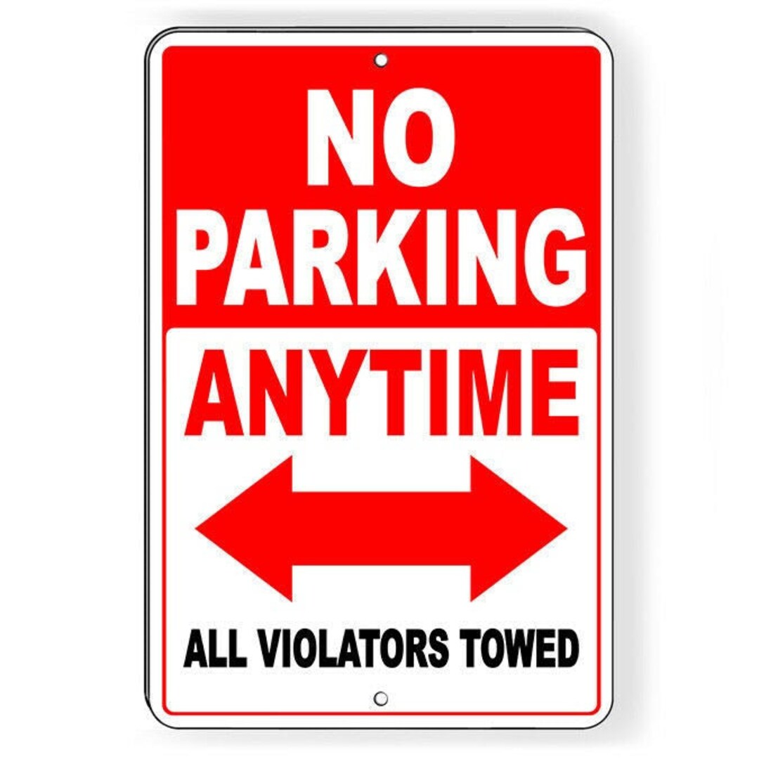 No Parking Anytime Double Arrow Vehicle Towed Metal Sign SNP037 - Etsy
