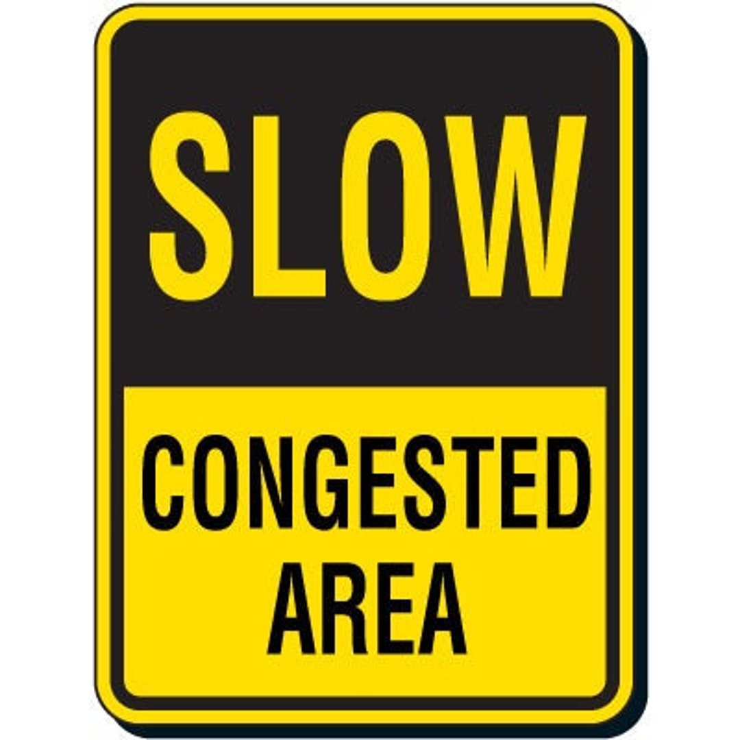Slow Congested Area Sign - Etsy