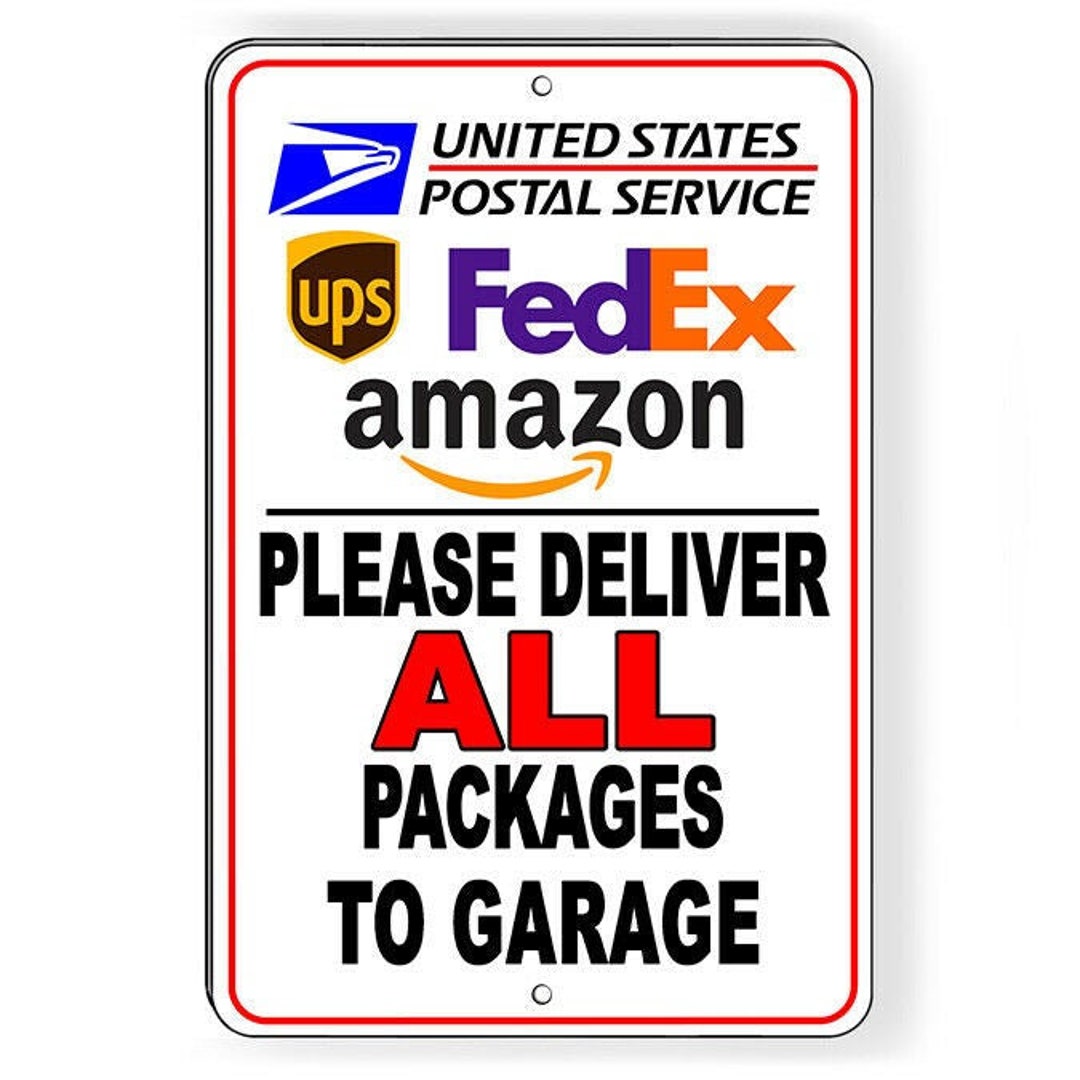 Please Deliver All Packages to Garage Sign USPS FEDEX SI253 - Etsy