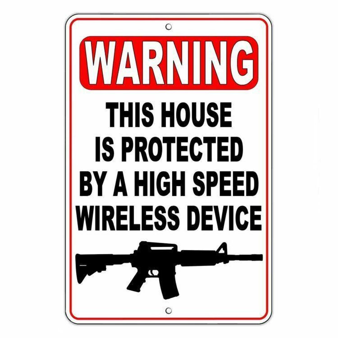 WARNING This House is Protected by A High Speed Wireless Device Metal ...