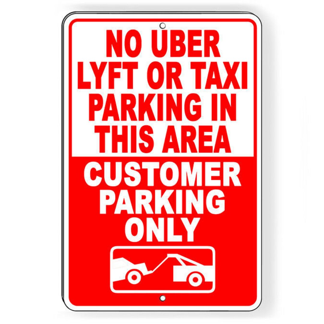 No Uber Lyftt Taxi Parking Customer Parking Only Towed Metal Sign ...