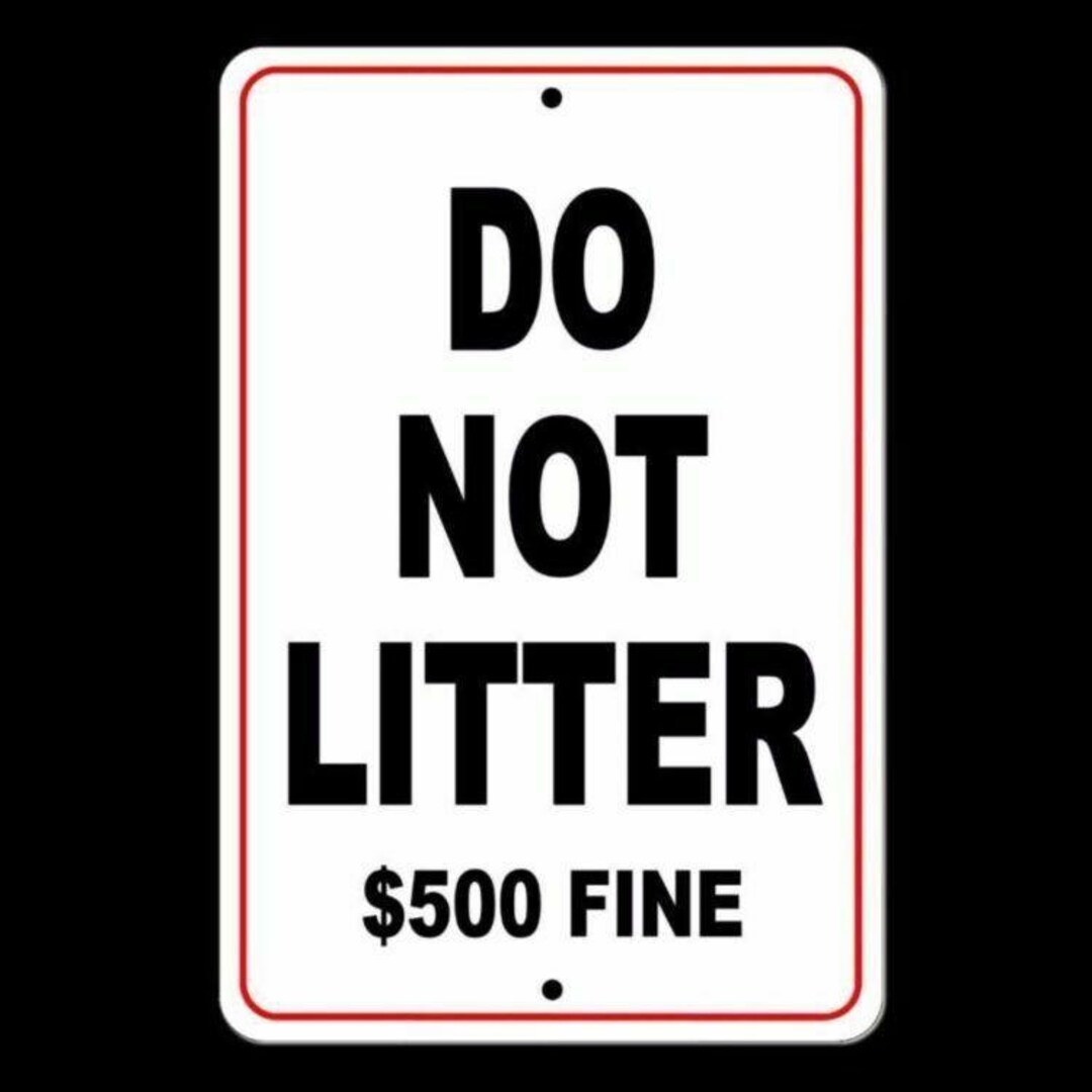 Do Not Litter 500 Fine No Littering Sign Metal WARNING Trash Dumping - Etsy