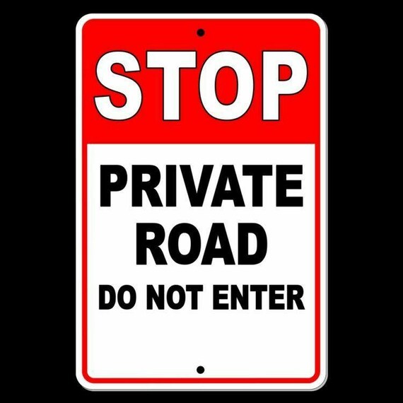 Private Road STOP Do Not Enter Sign Metal WARNING Trespassing | Etsy