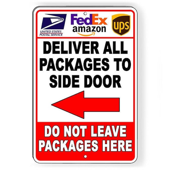 Please Deliver All Packages To Side Door Arrow Left Metal Sign SI168 ...