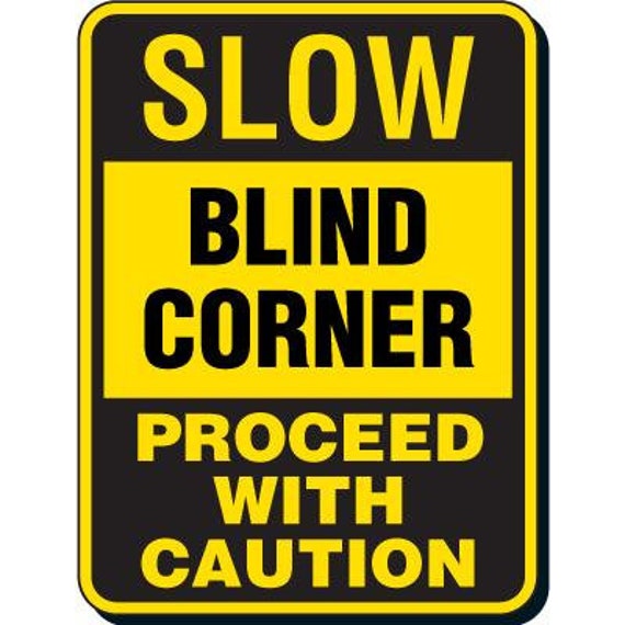 Slow Blind Corner Proceed With Caution Sign | Etsy