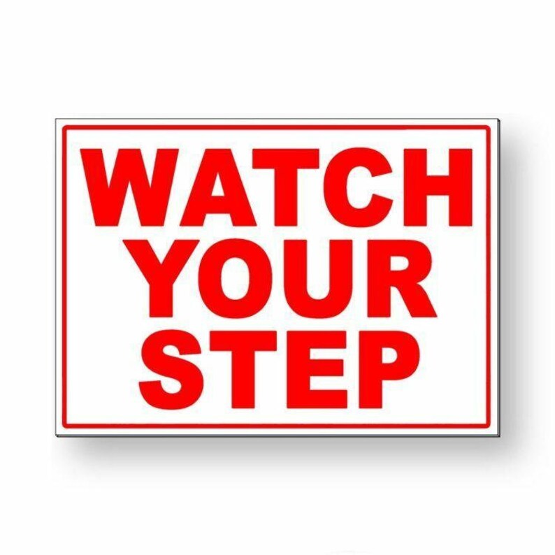 Watch Your Step Sign Metal Caution Careful WARNING - Etsy