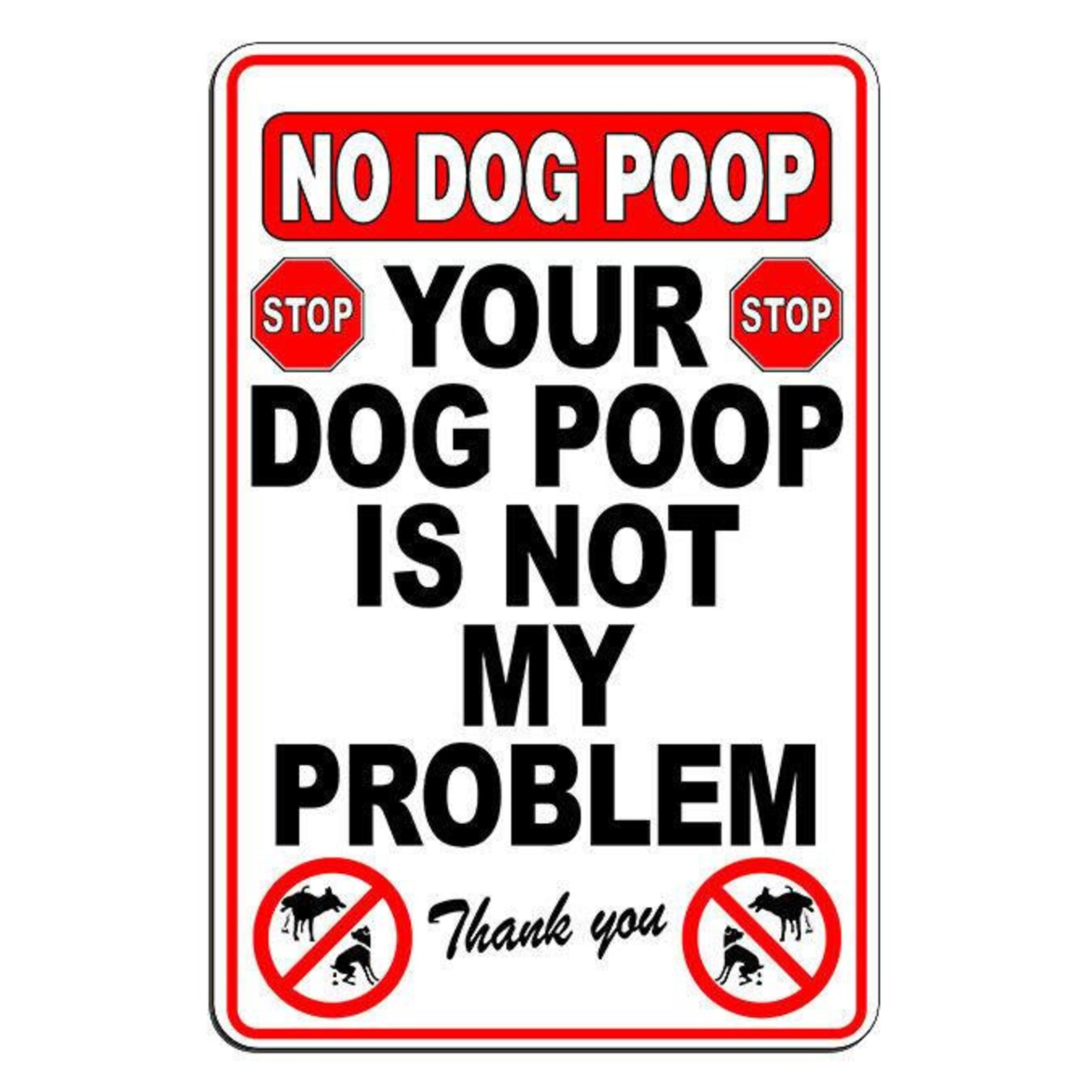 No Dog Poop Your Dog is Not My Problem STOP Sticker Beware of Dog ...