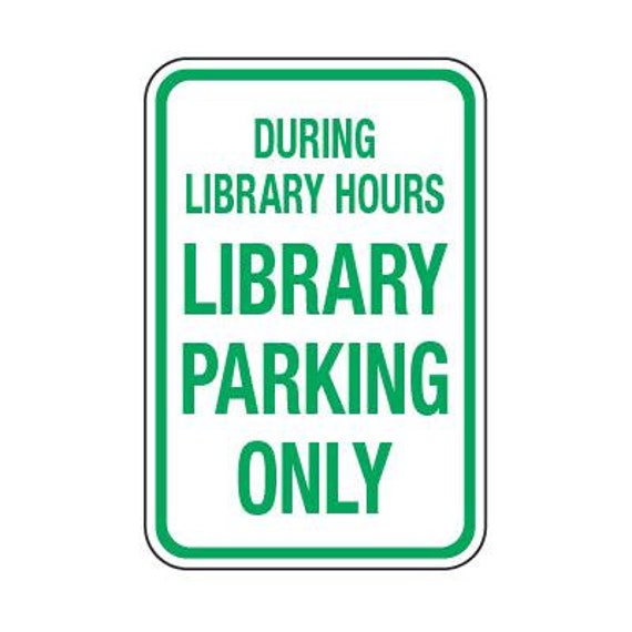 Library Parking Only During Hours School Parking Signs | Etsy