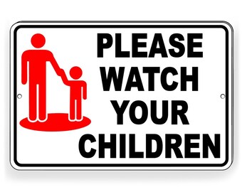 Watch Your Children Sign - Etsy