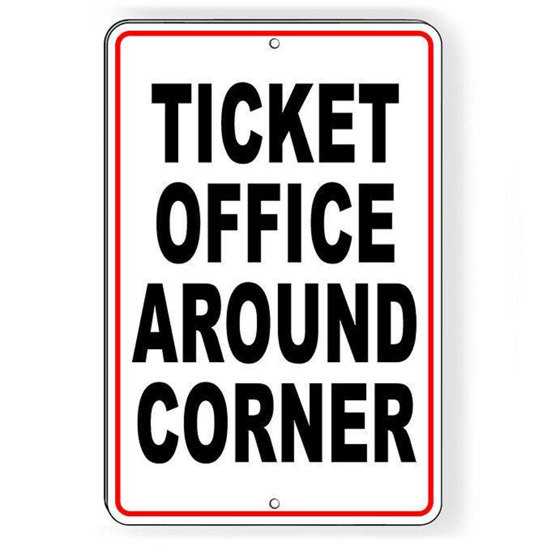 Ticket Office Around Corner Metal Sign Attention - Etsy