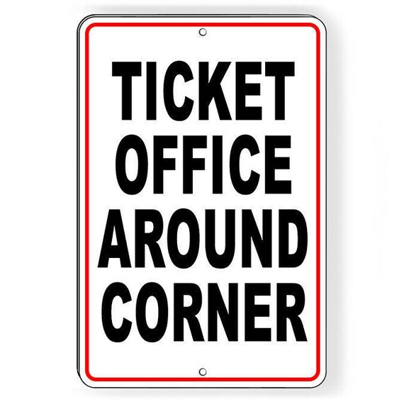 Ticket Office Around Corner Metal Sign attention | Etsy