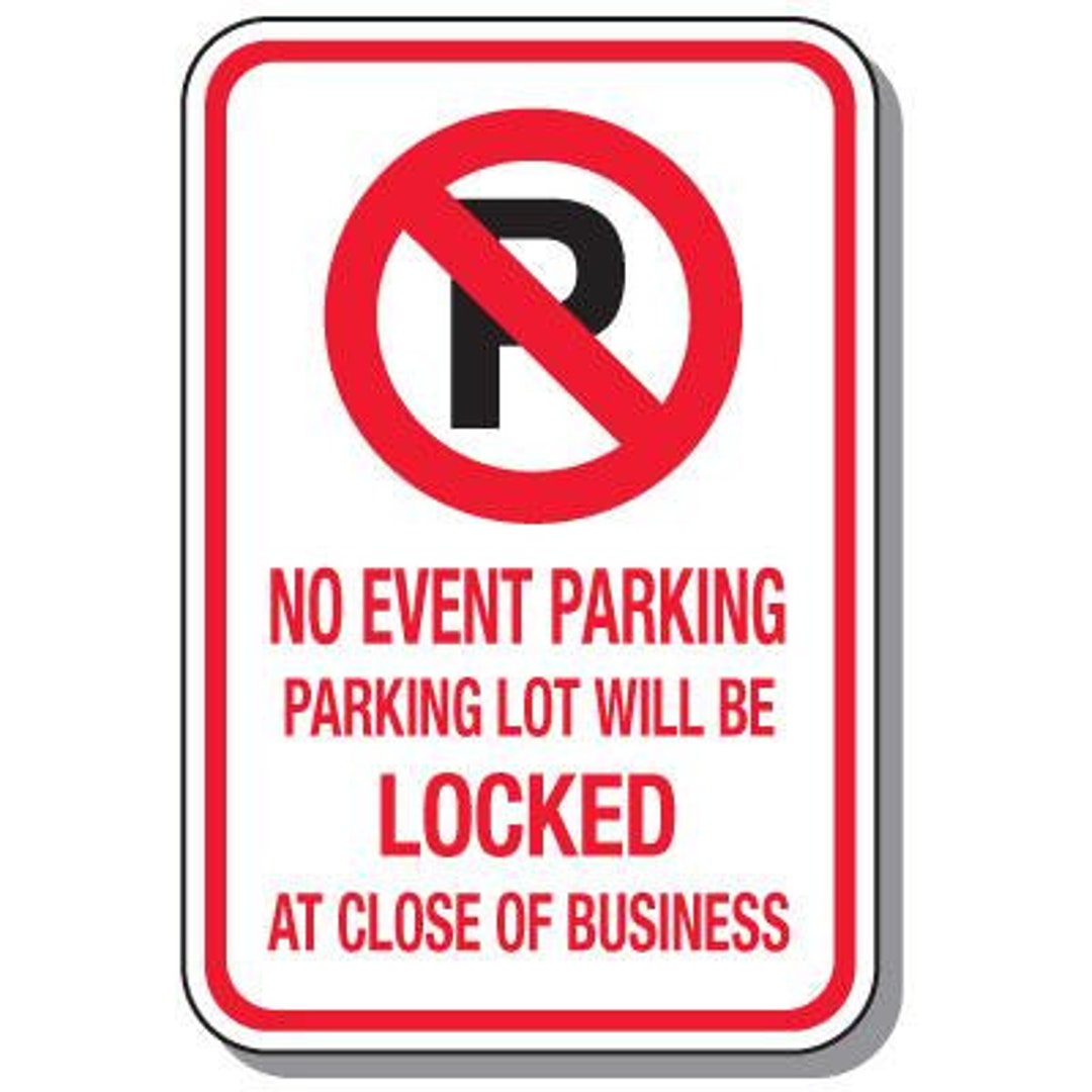 No Parking Signs - No Event Parking Lot Will Be Locked - Etsy