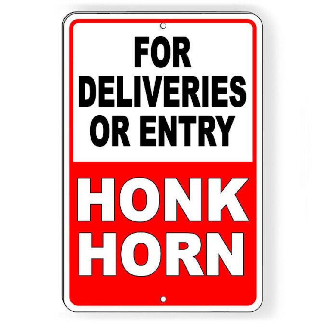 For Deliveries or Entry Honk Horn Metal Sign - Etsy