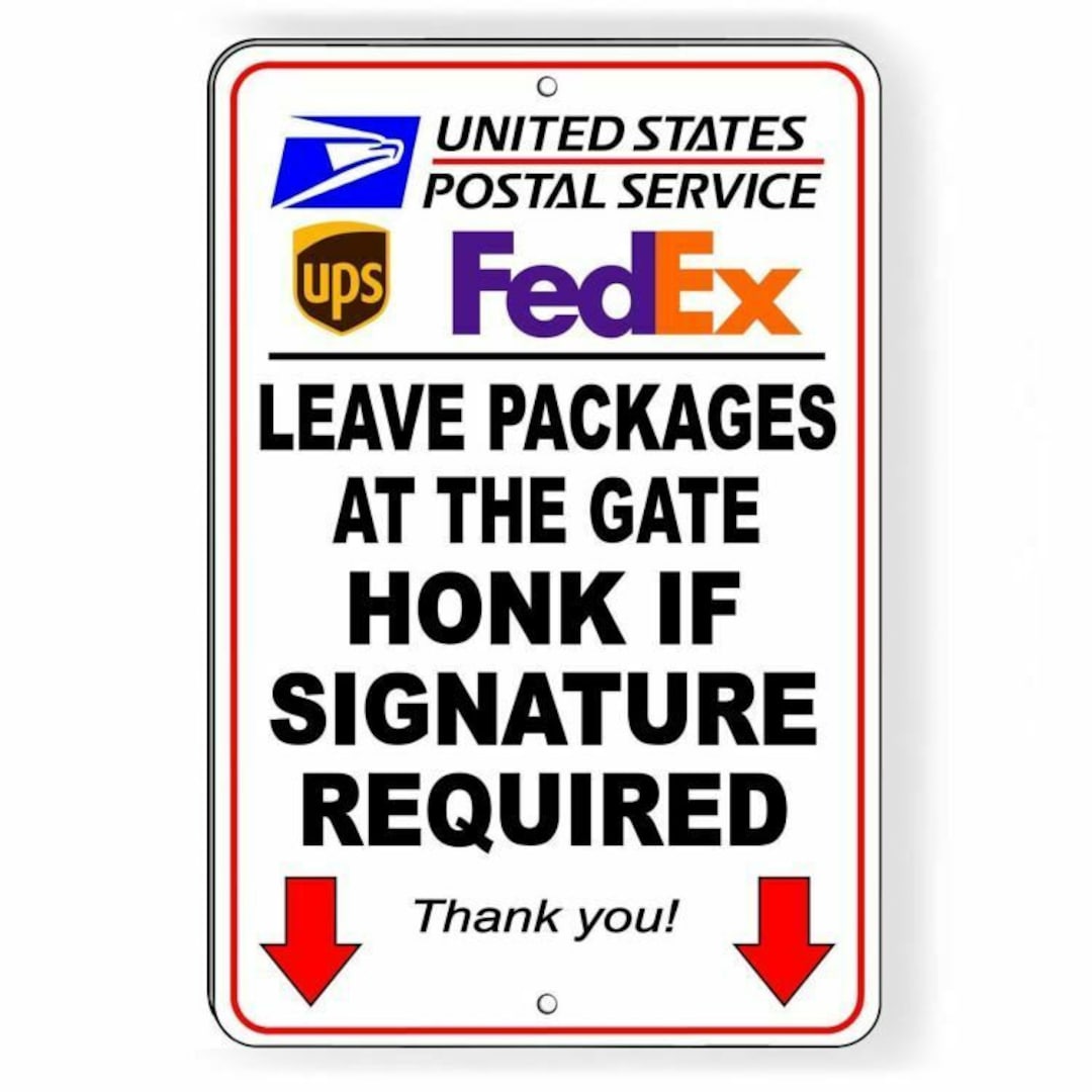 Leave Packages at Gate Honk Signature Required Arrows Down Sign Metal ...