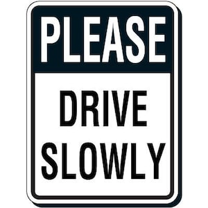 Please Drive Slowly Sign - Etsy