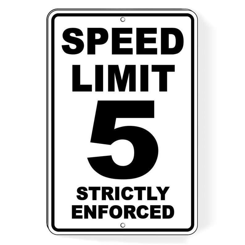 Speed Limit 5 Mph Strictly Enforced - Etsy
