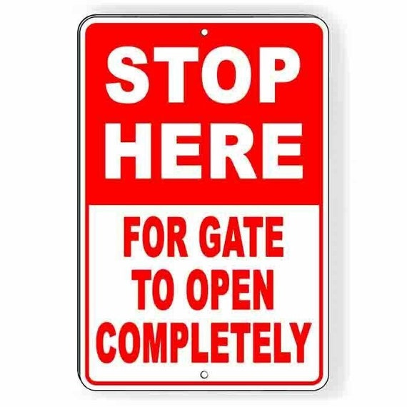 STOP Here For Gate To Open Completely Metal Sign entry button | Etsy