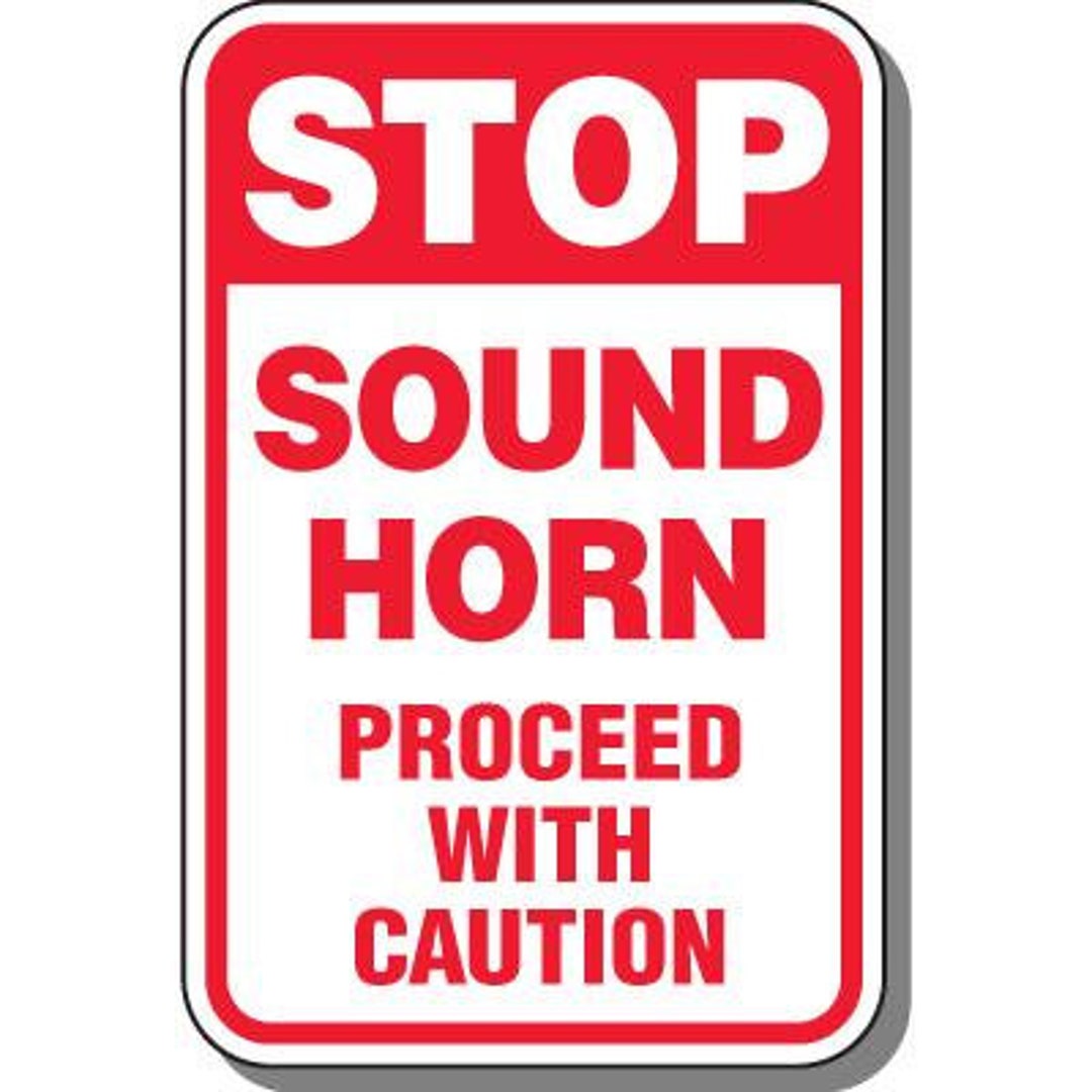 Stop - Sound Horn Proceed With Caution Rectangular Safety Signs - Etsy