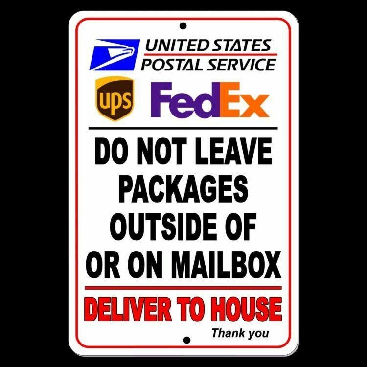 Do Not Leave Packages Outside or on Mailbox Deliver to House Sign Metal ...