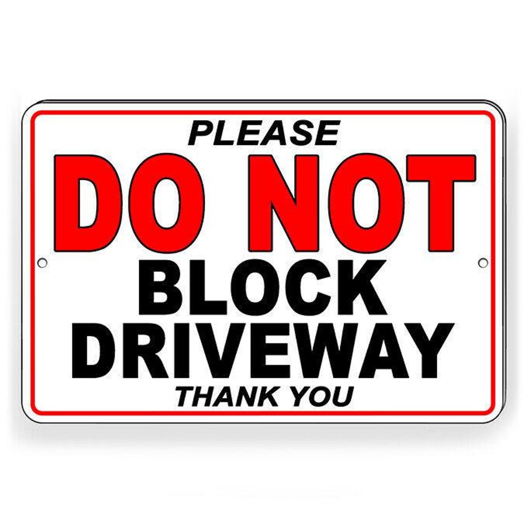 Please Do Not Block Driveway Metal Sign - Etsy
