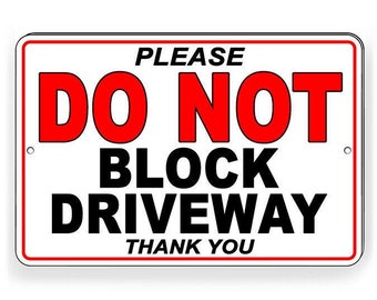 Please Do Not Block Driveway Thank You Metal Sign No Parking - Etsy