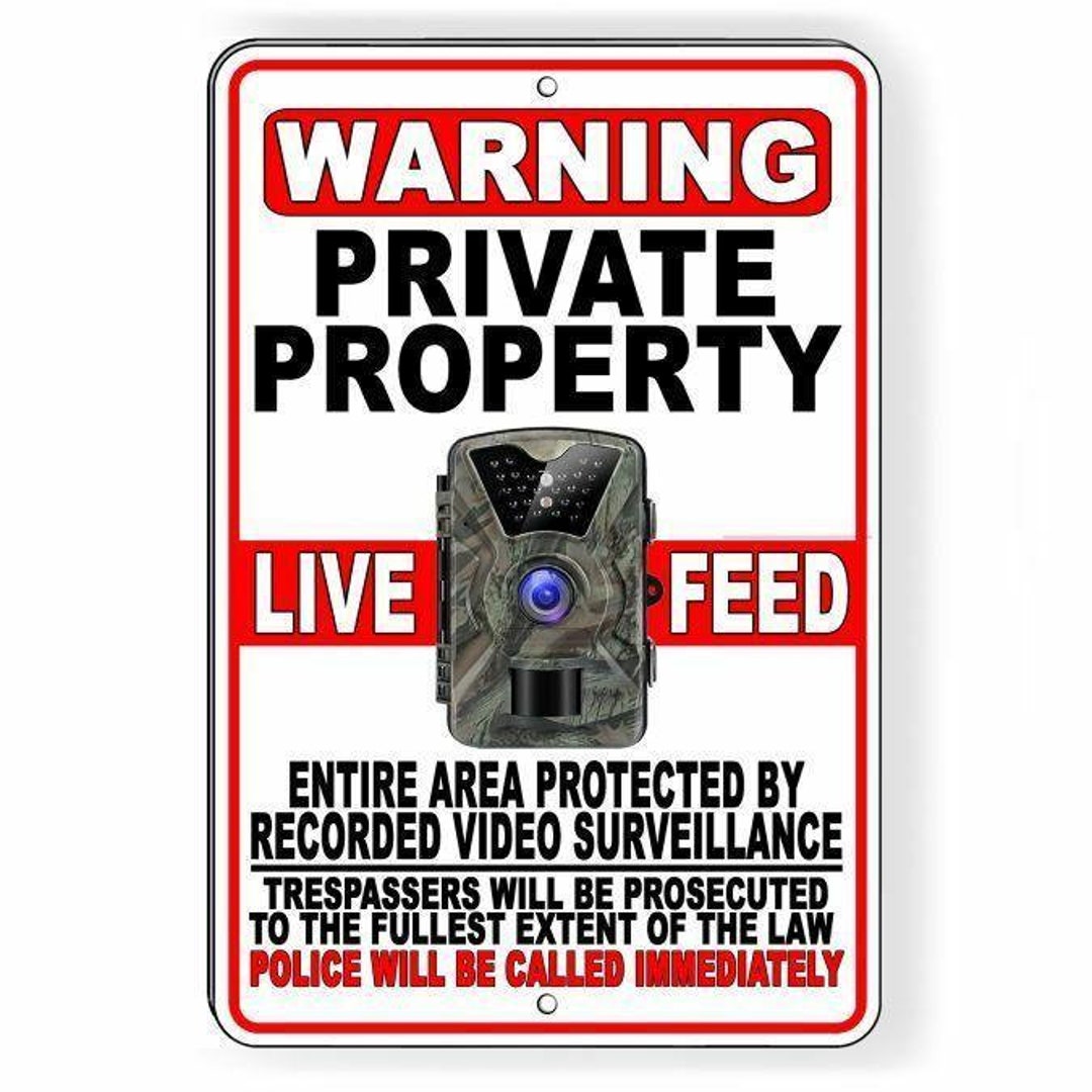 Private Property Trail Camera LIVE FEED Video Recording Metal Sign - Etsy