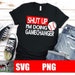 Shut up I'm Doing Gamechanger SVG Cut File Cricut File - Etsy