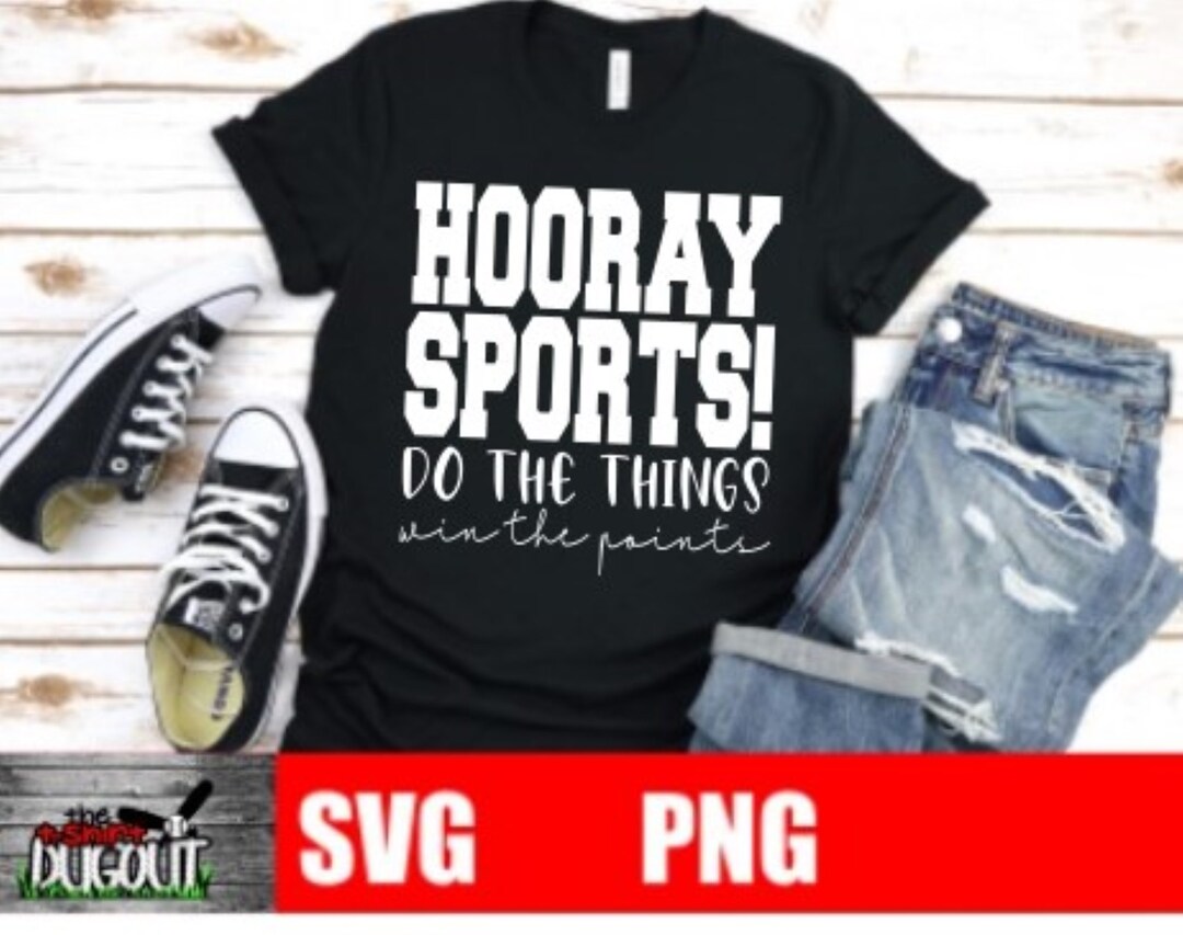 Hooray Sports Do The Things Win the Points SVG Schnittdatei Cricut ...