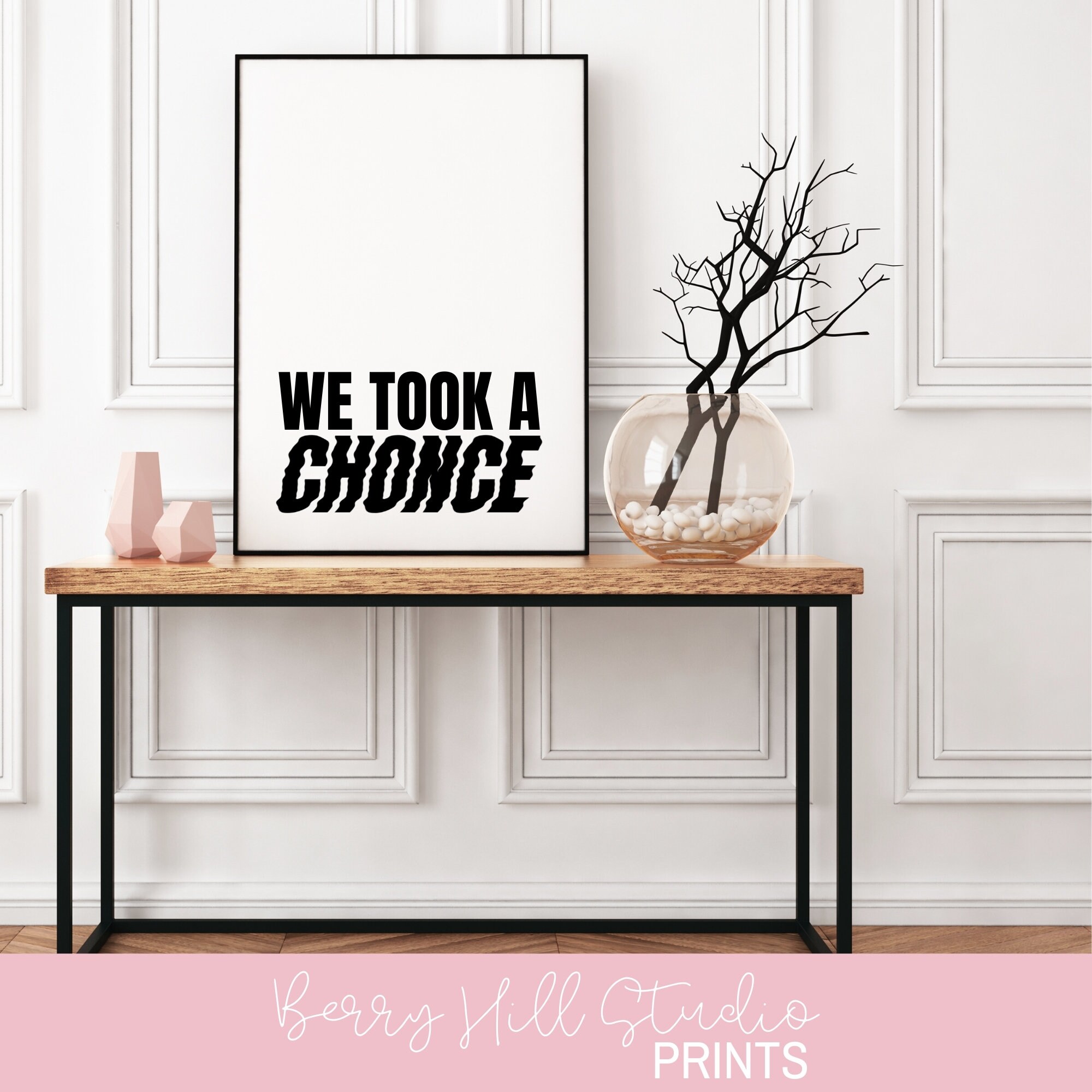 We Took A Chonce Lyric Poster Printable Posters Wall Art | Etsy