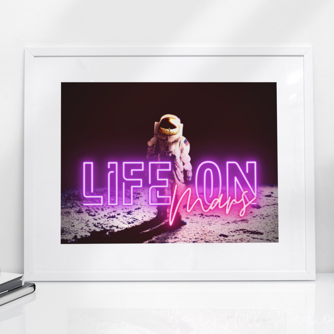 Life on Mars Neon Wall Art Print, Astronaut Neon Sign, Neon Effect ...
