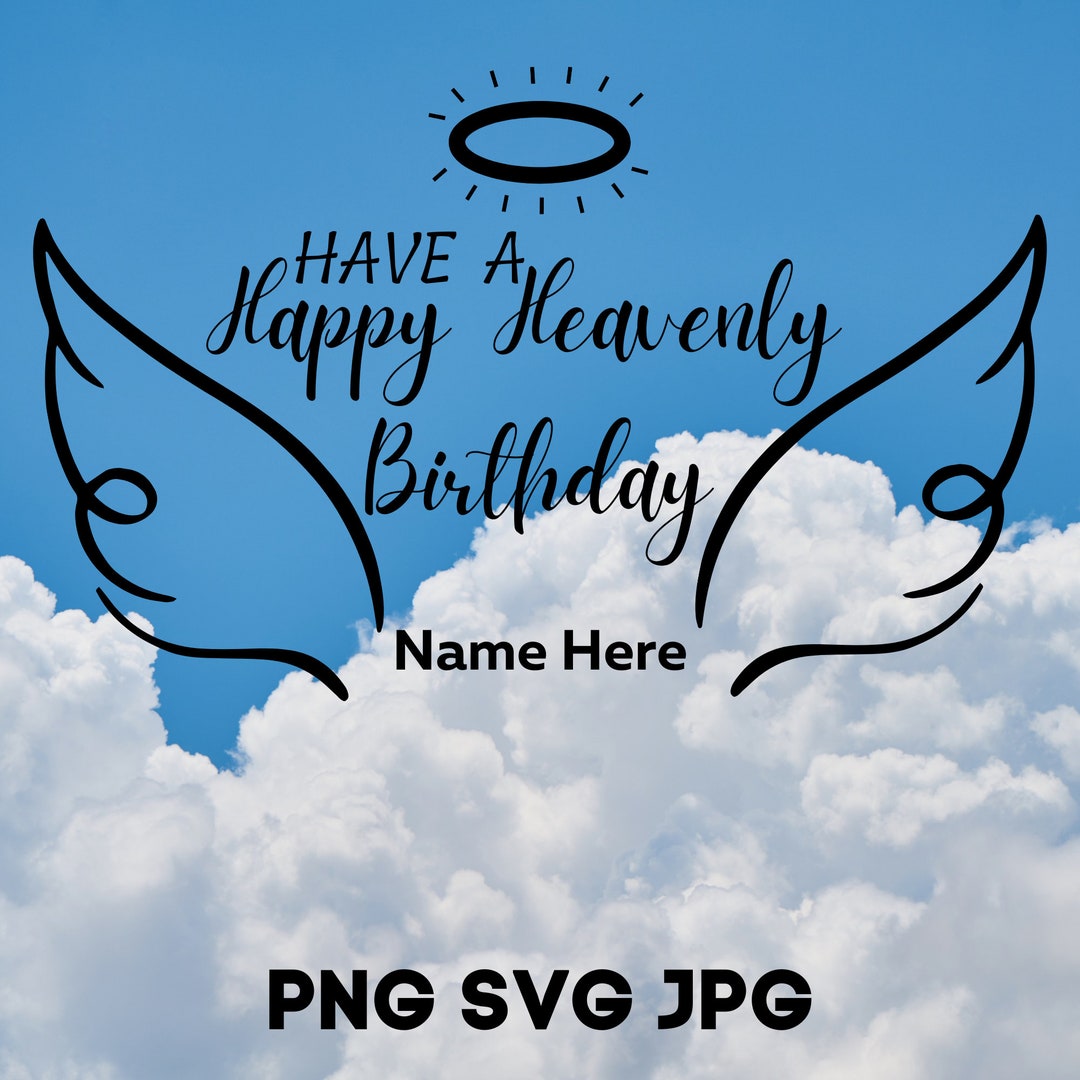Custom Heavenly Birthday Memorial SVG PNG JPG File - Etsy
