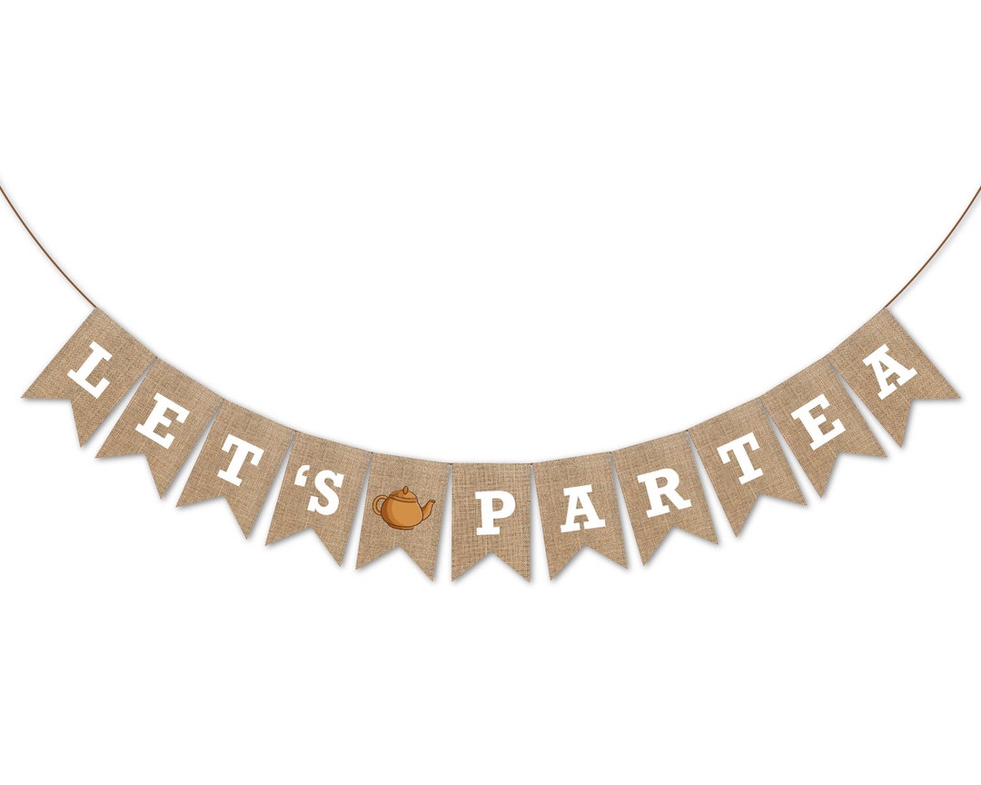 Let's Partea Banner Wedding Banner Friends Banner Office Banner Tea ...