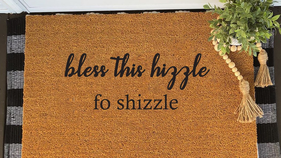 Bless This Hizzle Fo Shizzle Doormat Funny Doormat Funny - Etsy
