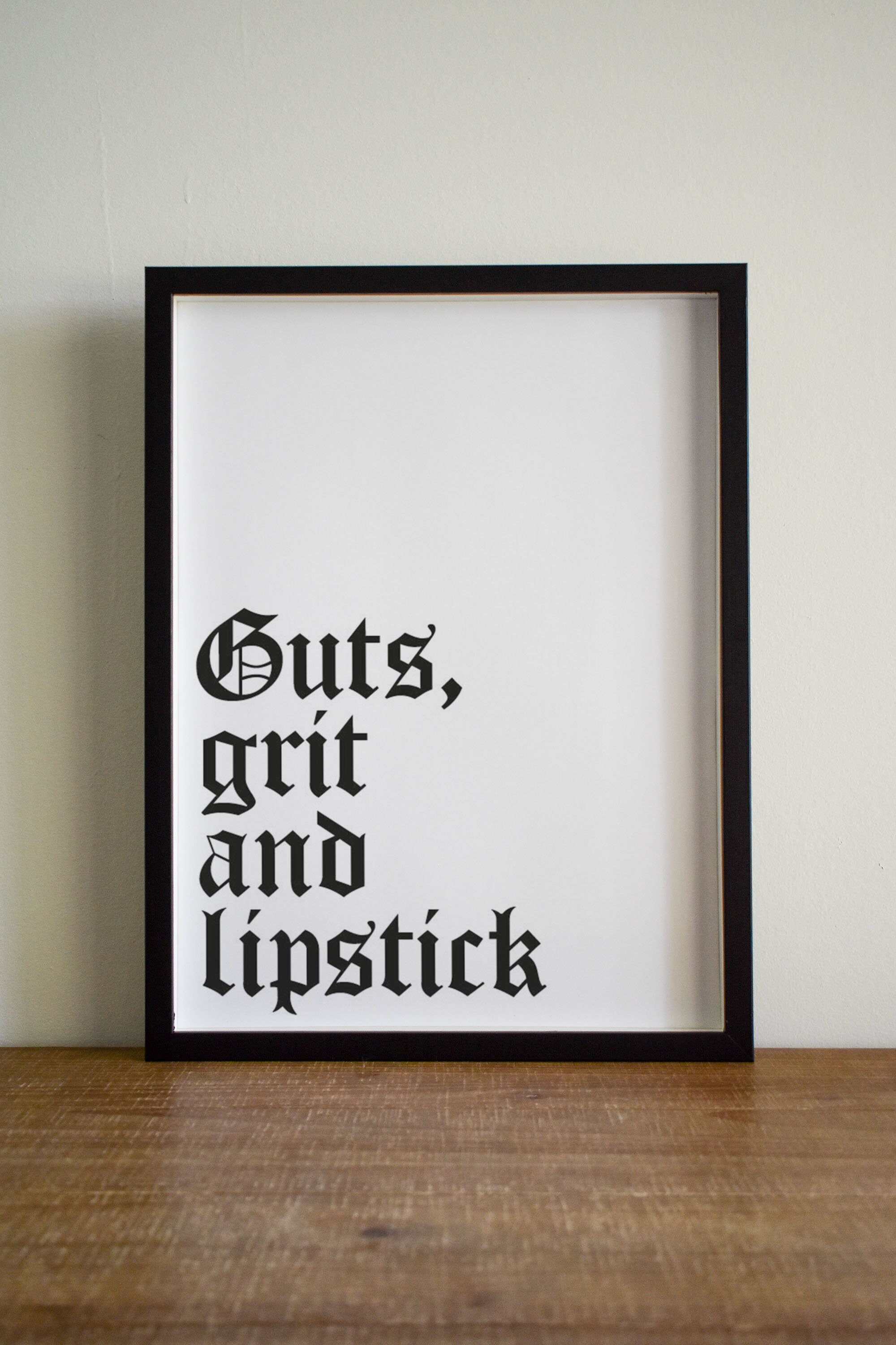Guts, Grit and Lipstick Print // Wall Art, Wall Art Print, Quote Print ...
