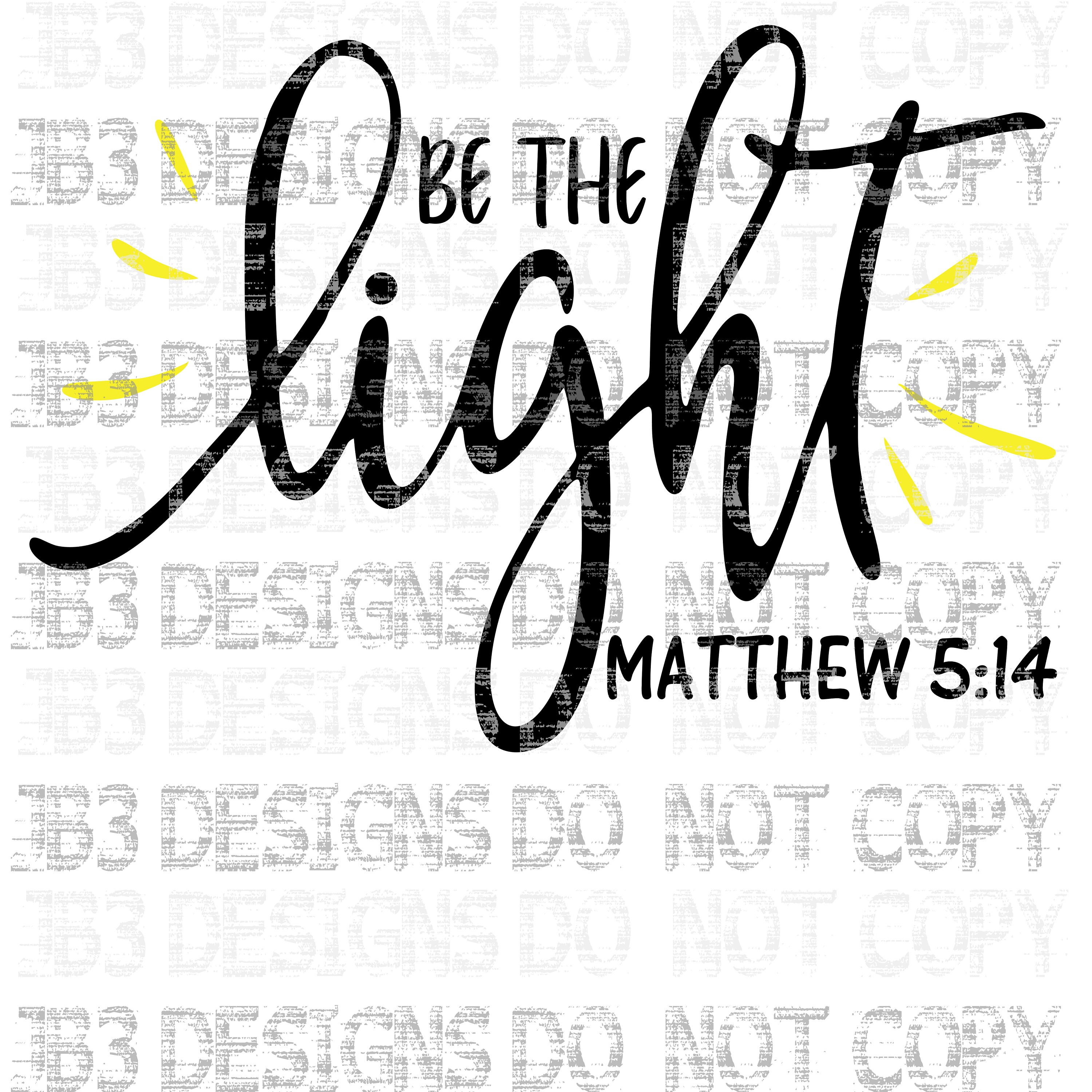 Be the Light Matthew 5:14 SVG PNG Sublimation | Etsy