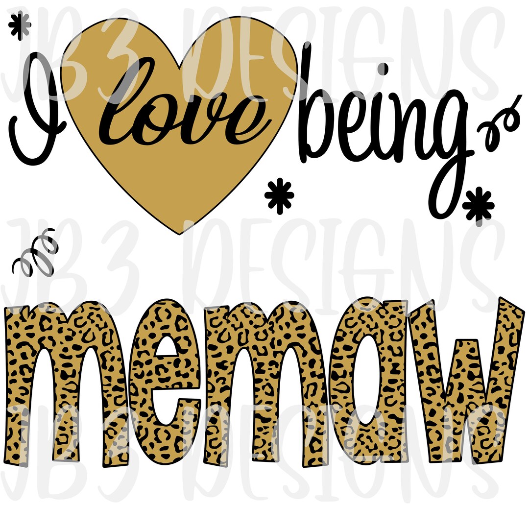 I Love Being a Memaw PNG, SVG, Sublimation - Etsy