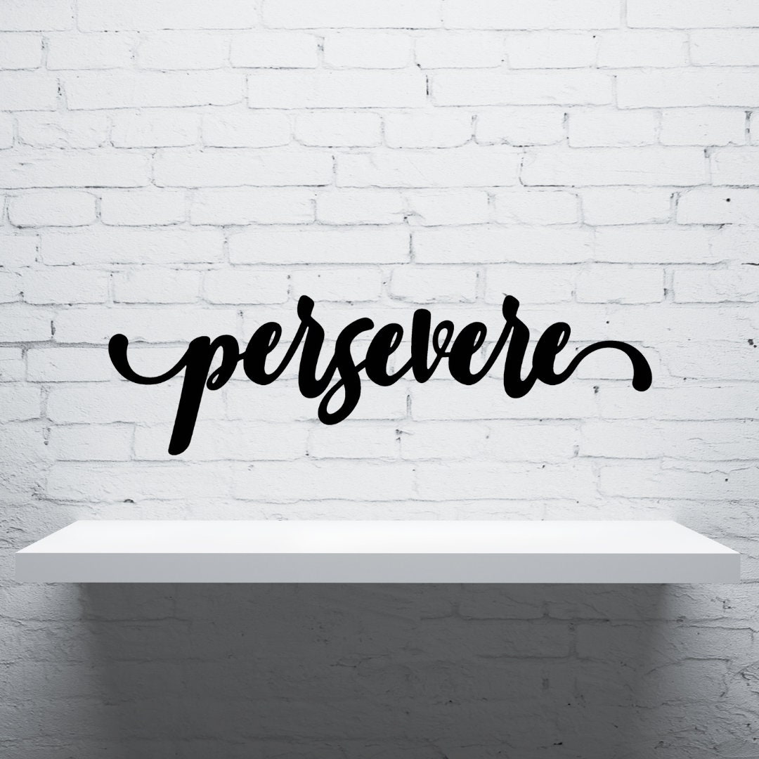 Persevere Sign Inspiration Custom Metal Script Sign Metal Artwork - Etsy