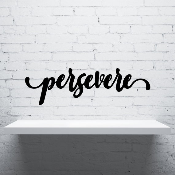 Persevere Sign Inspiration Custom Metal Script Sign Metal | Etsy