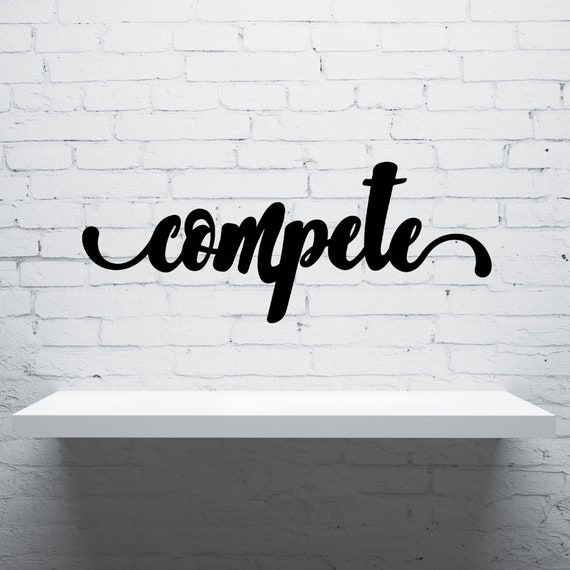 Compete Sign Cursive Metal Wall Art Home Decor Custom Word Cut | Etsy