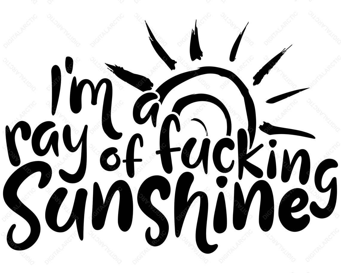 I'm A Ray of Fucking Sunshine SVG PNG DXF Sarcastic Svg - Etsy Ireland