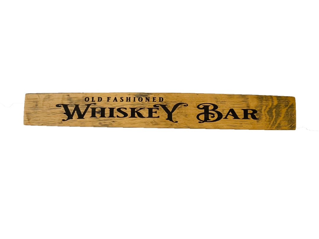 Old Fashioned Whiskey Bar Whiskey Barrel Stave Signs - Etsy