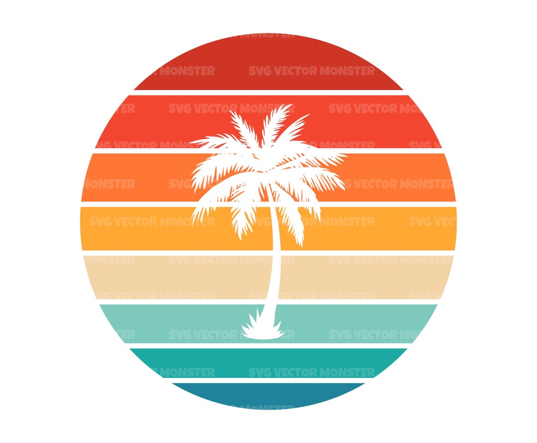 Palm Tree Svg, Retro Sunset Svg, Beach Vibes Svg, Summer Vacation Svg ...
