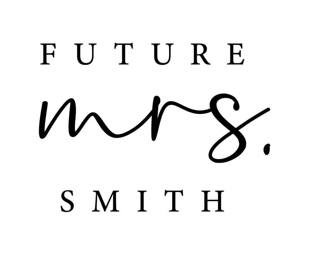 Custom Future Mrs Svg, Marriage Svg, Honeymoon Svg, Wifey Svg. Vector ...