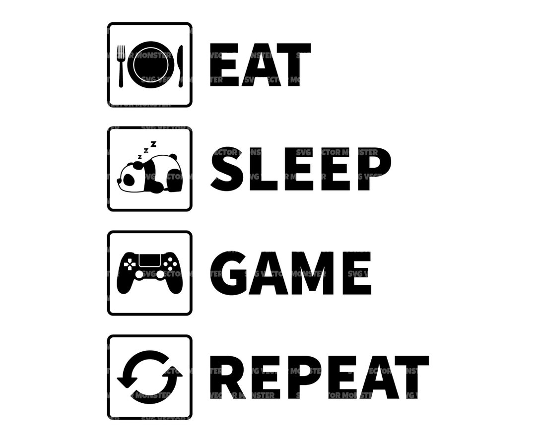 Eat Sleep Game Repeat Svg, Gamer Svg, Video Game Player. Vector Cut File for Cricut, Silhouette ...