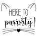 Here to Purrrty Svg I'm Getting Meowied Svg. Vector Cut | Etsy