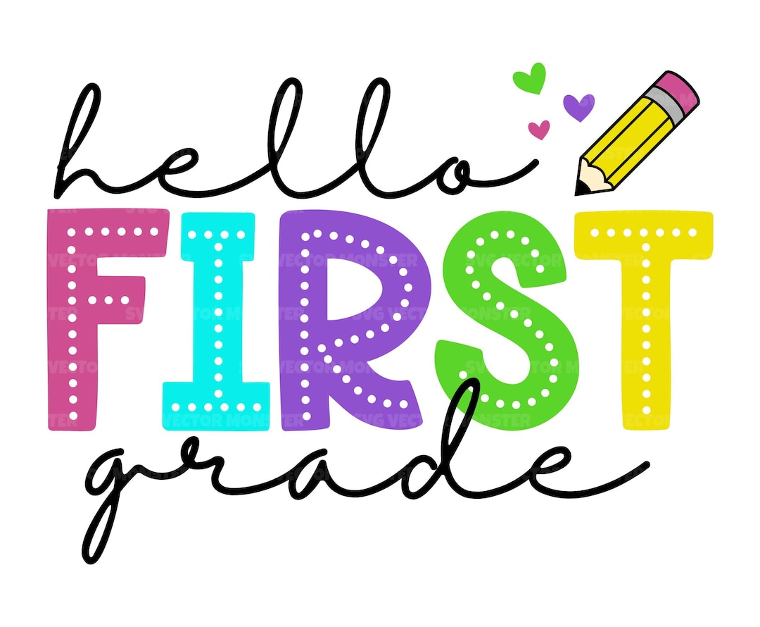 Hello First Grade Svg, 1st Grade Png, Teacher Svg, First Day of School ...