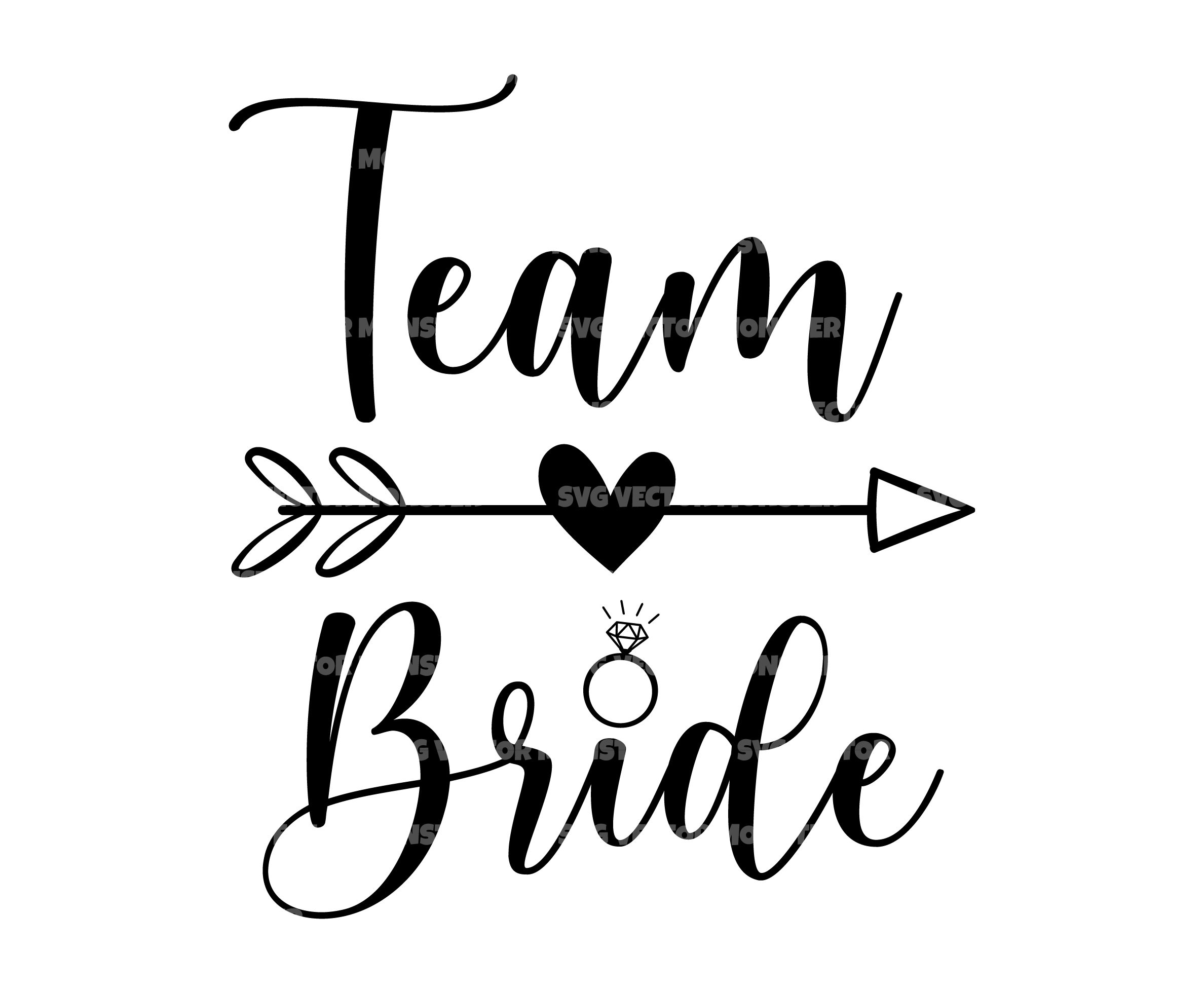 Bride And Team Bride Svg Team Bride Svg Bridal Party Svg Wedding Svg Images